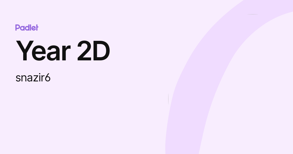 Year 2C (snazir6) profile | Padlet