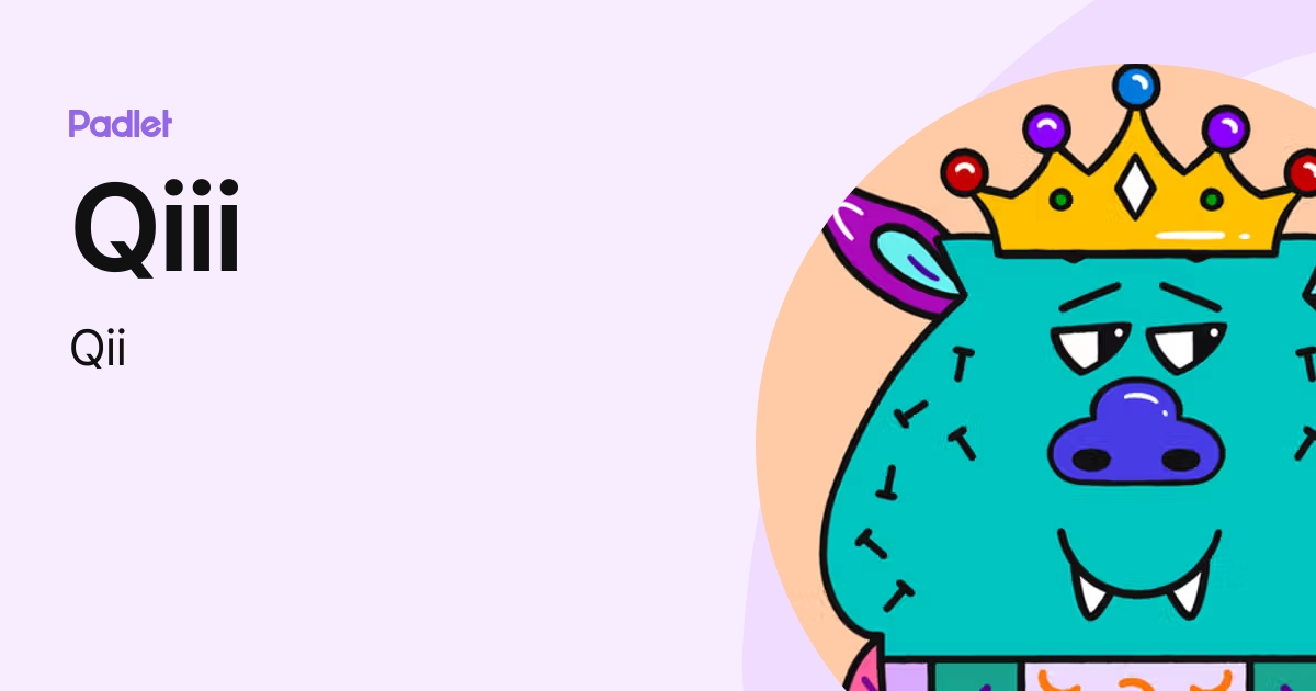 Qiii (Qii) profile | Padlet