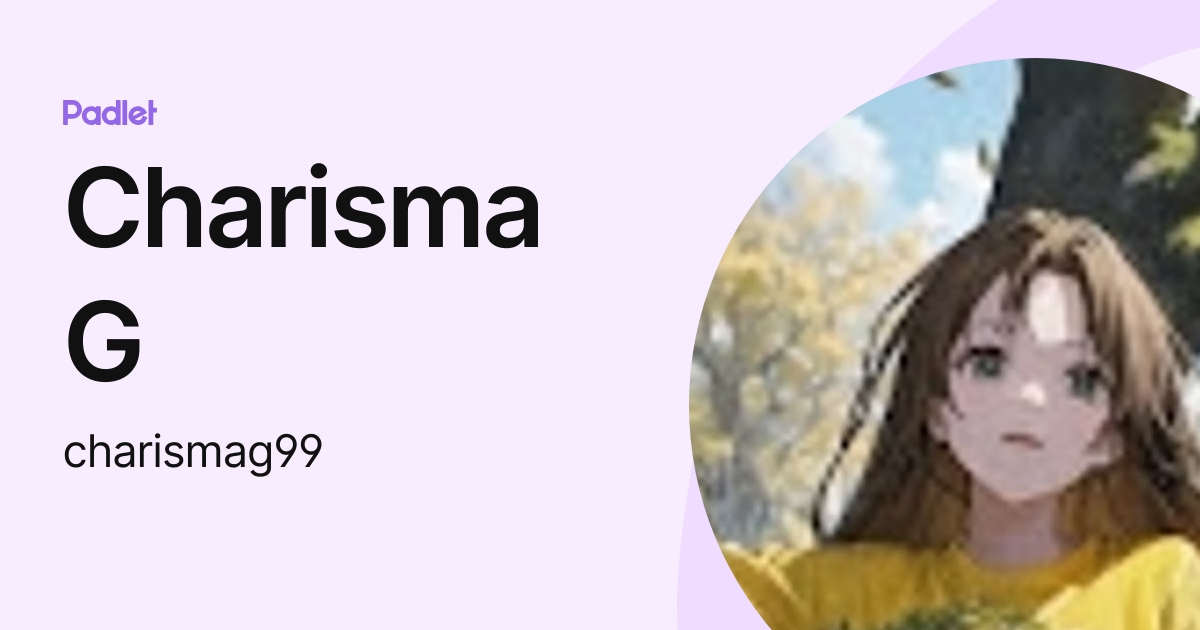 Charisma G (charismag99) profile | Padlet