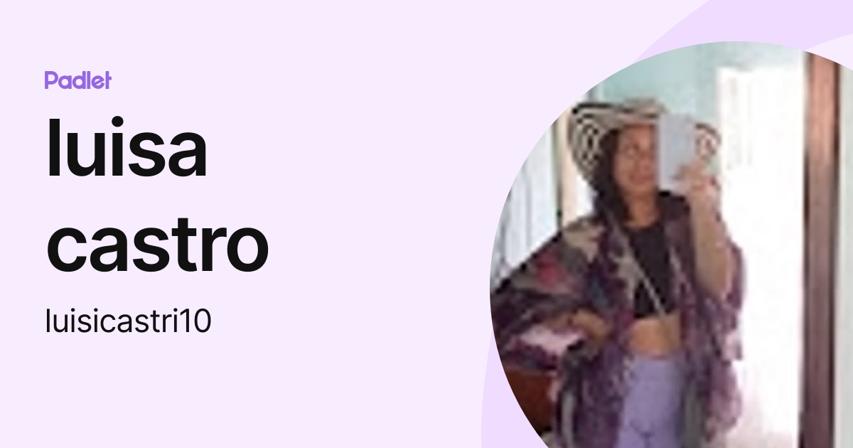 luisa castro (luisicastri10) profile | Padlet