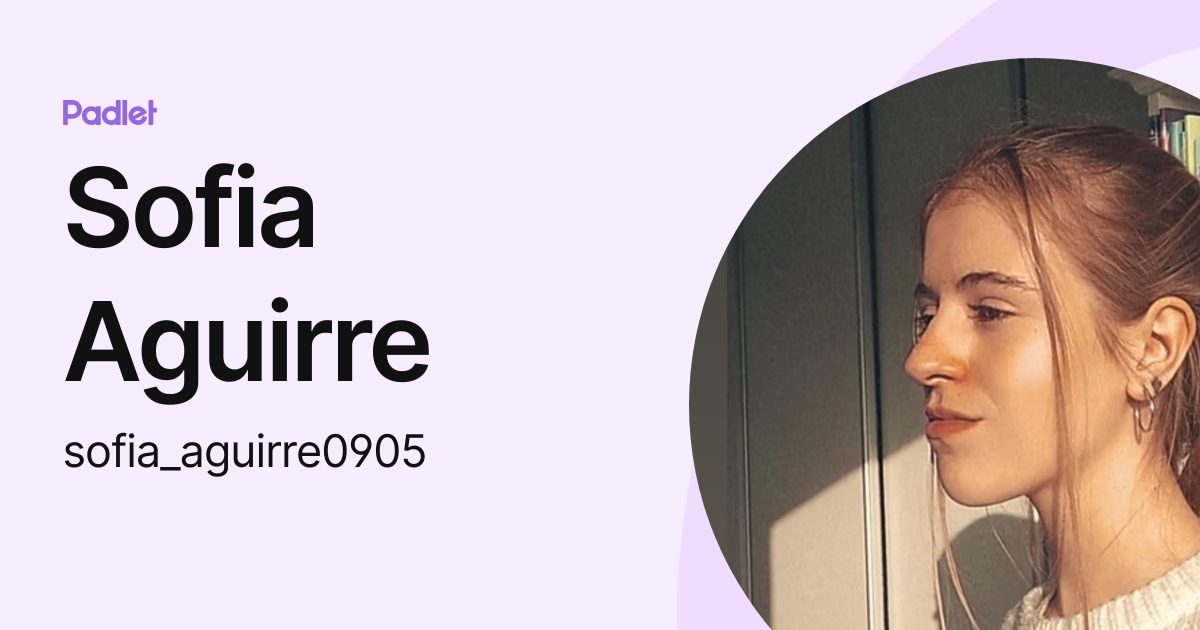 Sofia Aguirre (sofia_aguirre0905) profile | Padlet