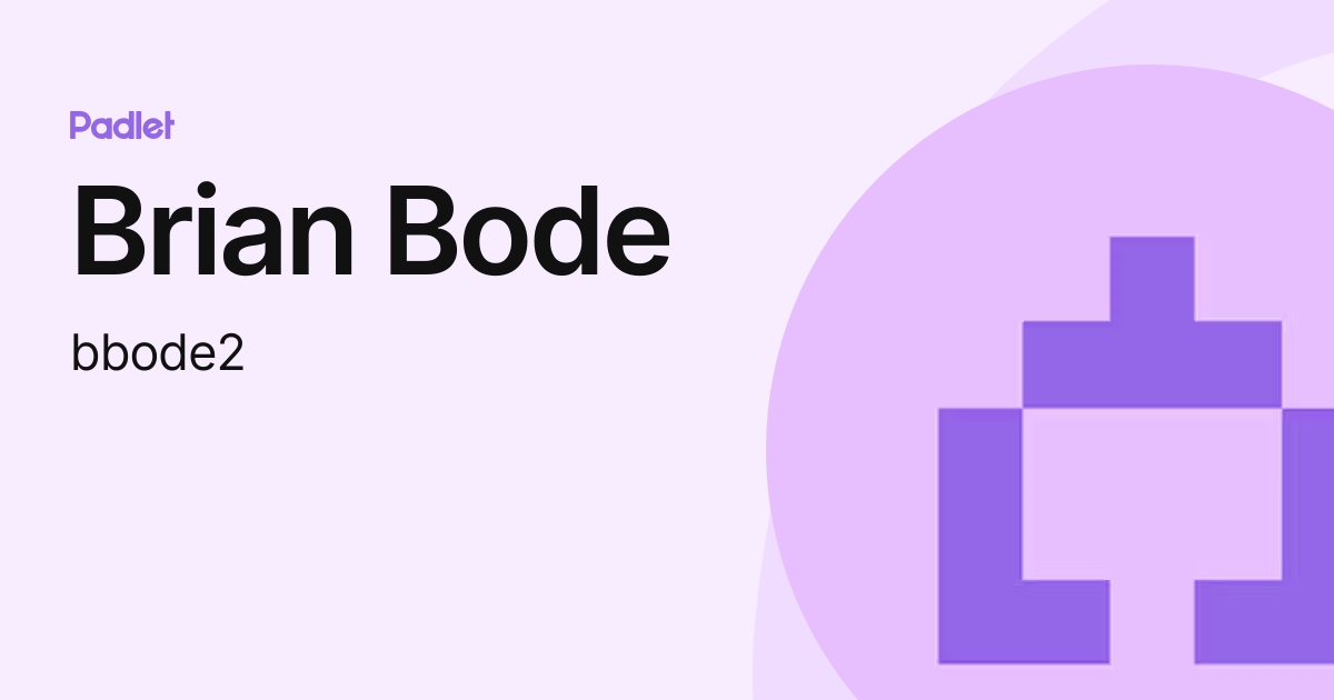 Brian Bode (bbode2) profile | Padlet