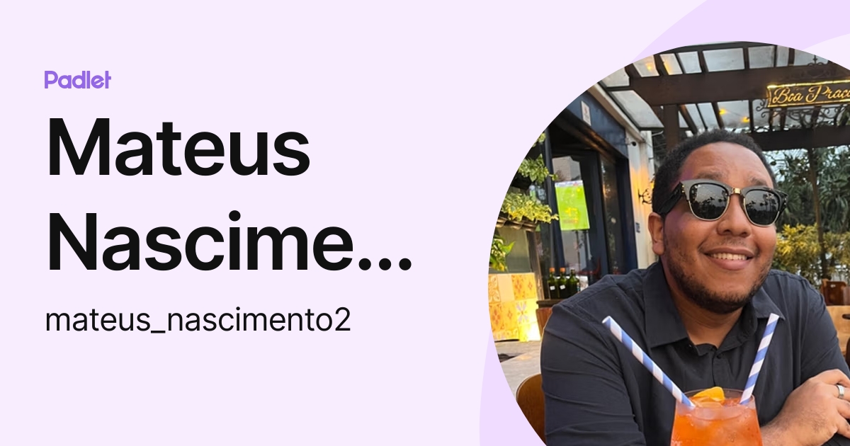 Mateus Nascimento (mateus_nascimento2) profile | Padlet