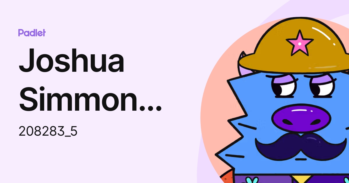 Joshua Simmonds (Student) (208283_5) profile | Padlet