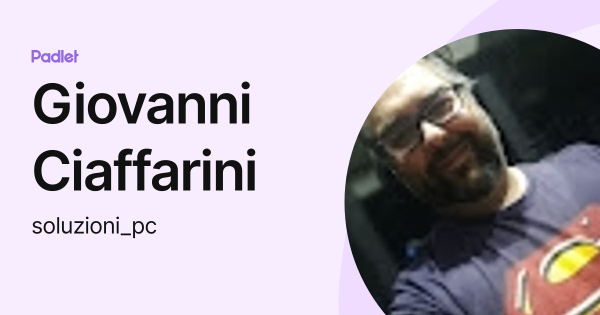 Giovanni Ciaffarini (soluzioni_pc) profile | Padlet