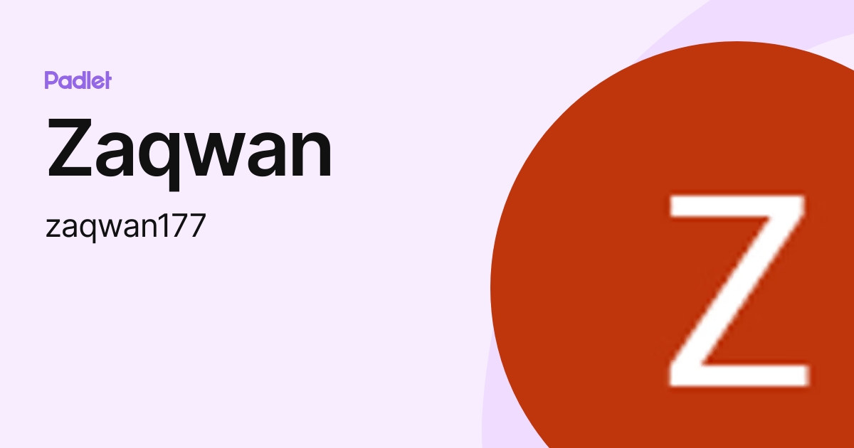 Zaqwan (zaqwan177) profile | Padlet
