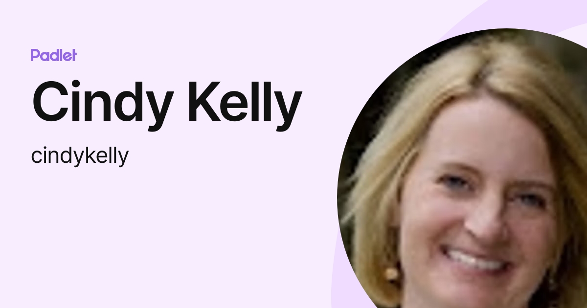 Cindy Kelly (cindykelly) profile | Padlet