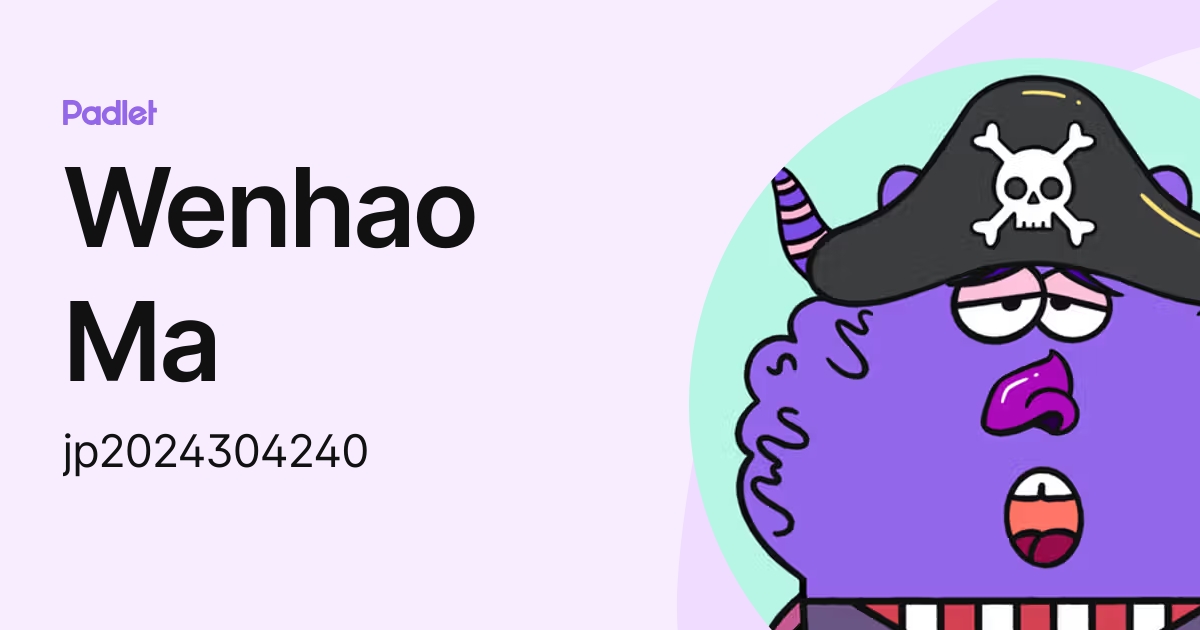 Wenhao Ma (jp2024304240) profile | Padlet