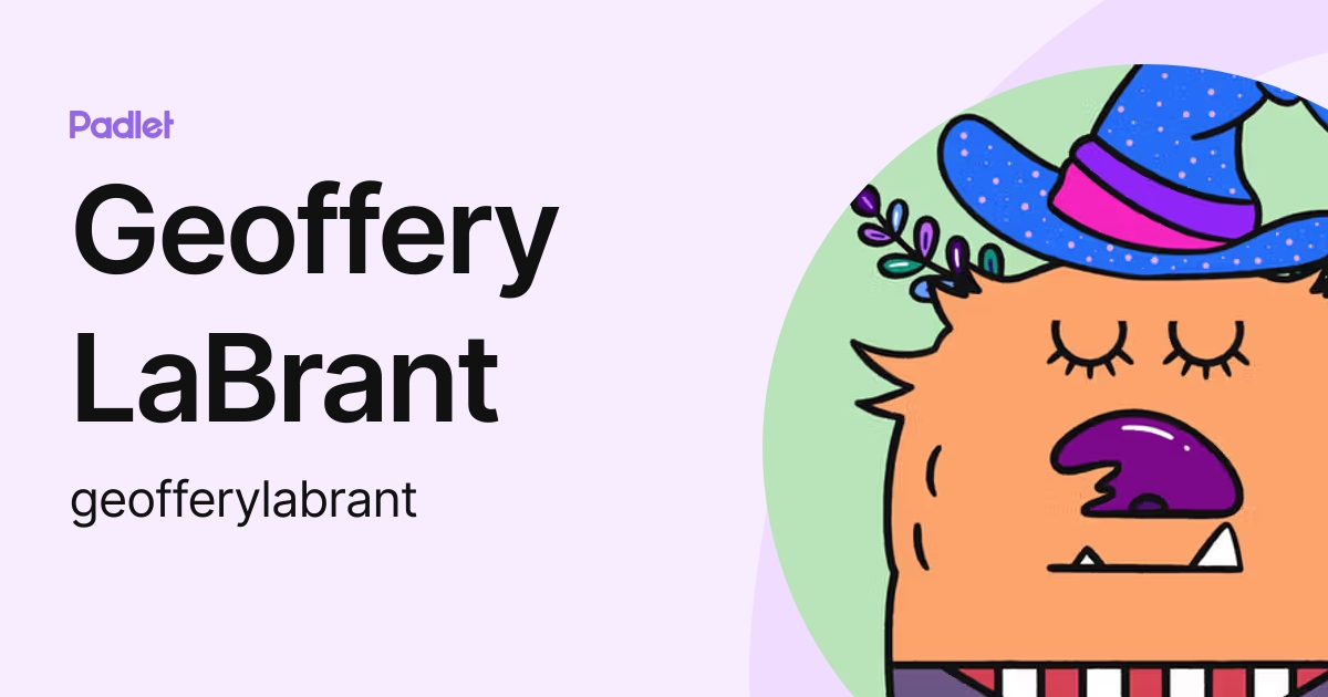 Geoffery LaBrant (geofferylabrant) profile | Padlet