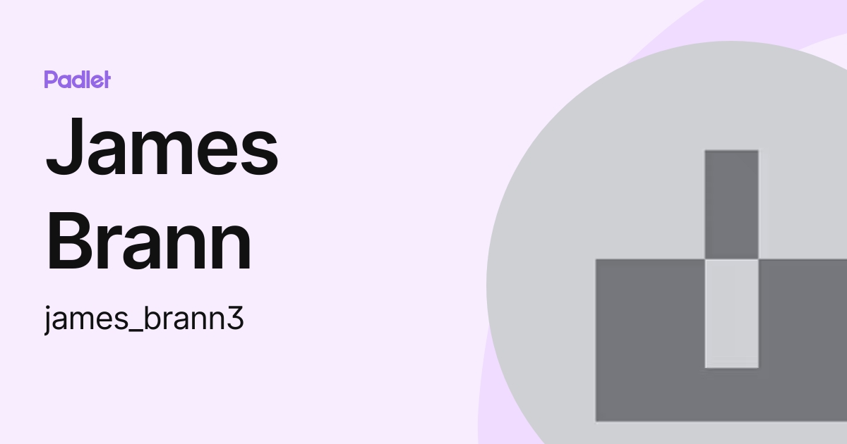 James Brann (james_brann3) profile | Padlet