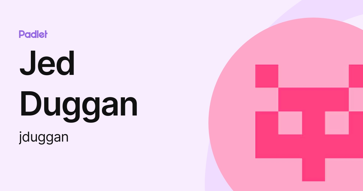 Jed Duggan (jduggan) profile | Padlet