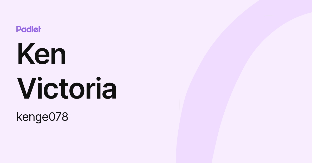 Ken Victoria (kenge078) profile | Padlet
