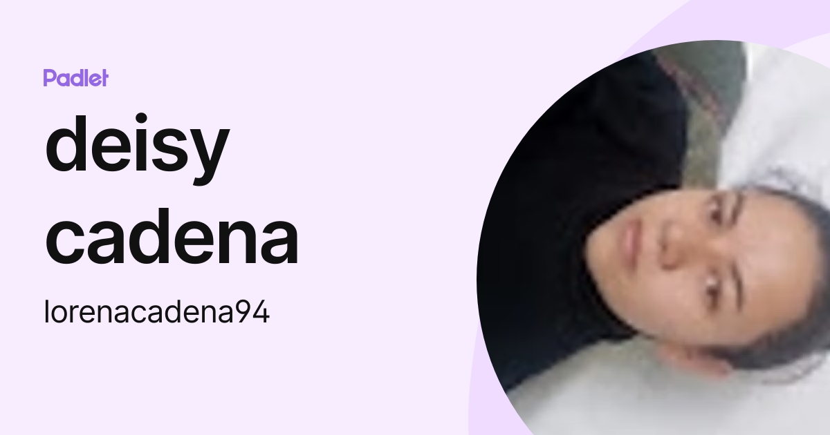 deisy cadena (lorenacadena94) profile | Padlet