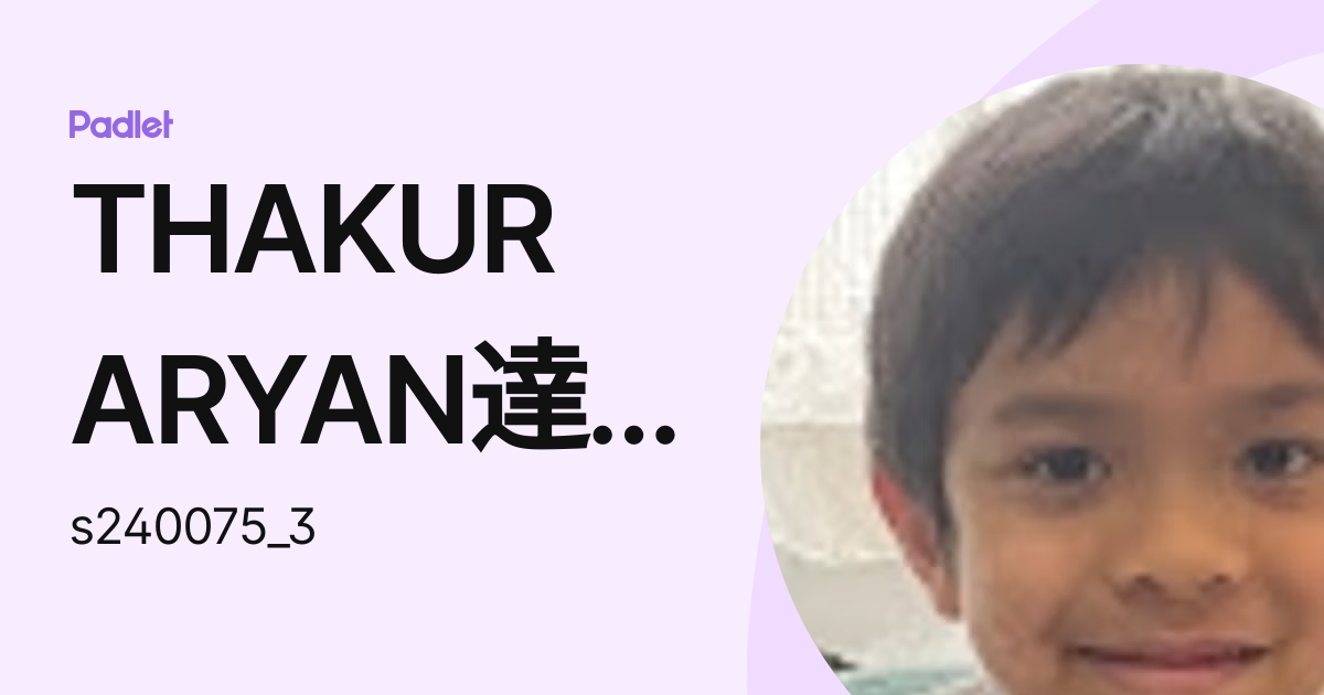THAKUR ARYAN達古以樂 (s240075_3) profile | Padlet
