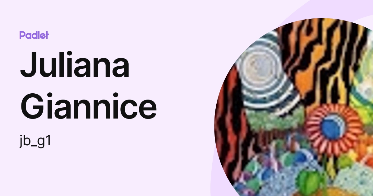 Juliana Giannice (jb_g1) profile | Padlet