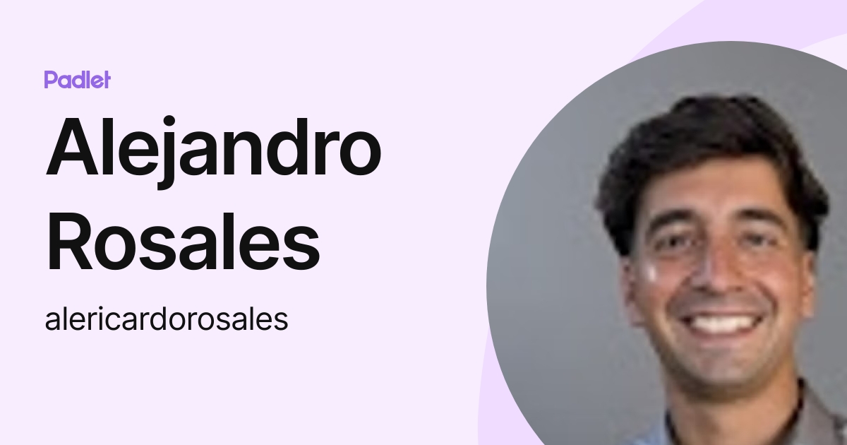 Alejandro Rosales (alericardorosales) profile | Padlet