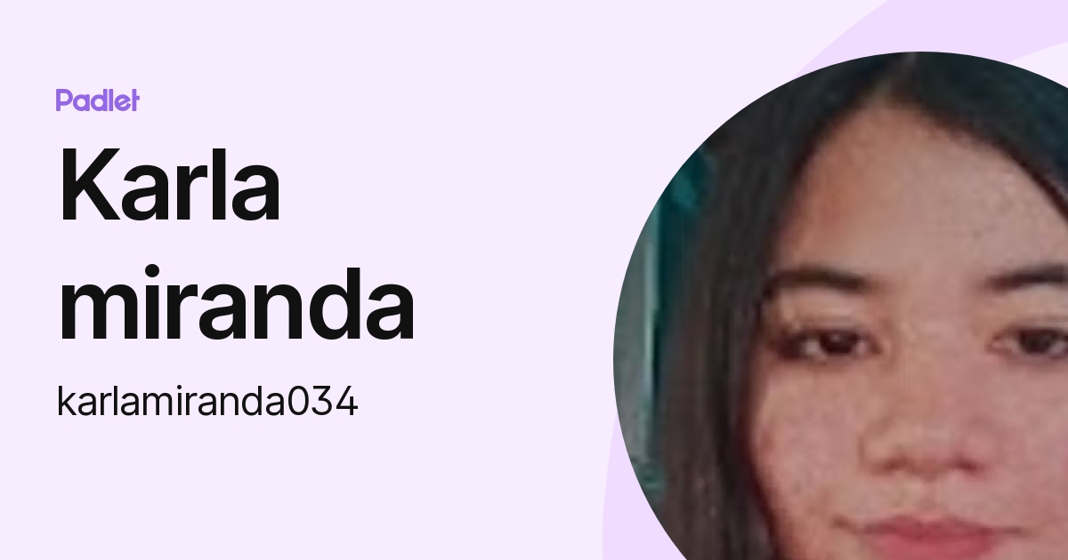 Karla miranda (karlamiranda034) profile | Padlet