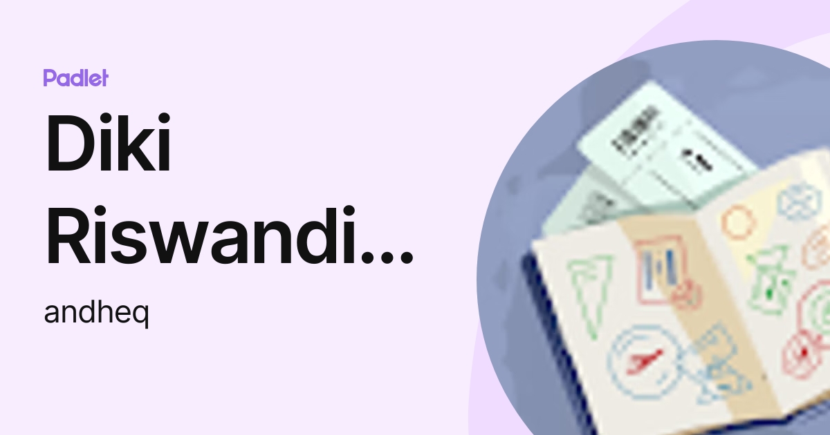 Diki Riswandi Najralaen (andheq) profile | Padlet