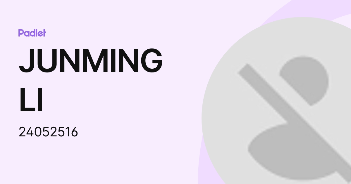 JUNMING LI (24052516) profile | Padlet