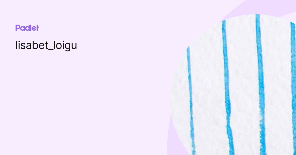 lisabet_loigu profile | Padlet