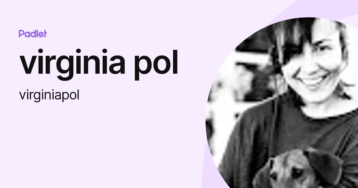 virginia pol (virginiapol) profile | Padlet