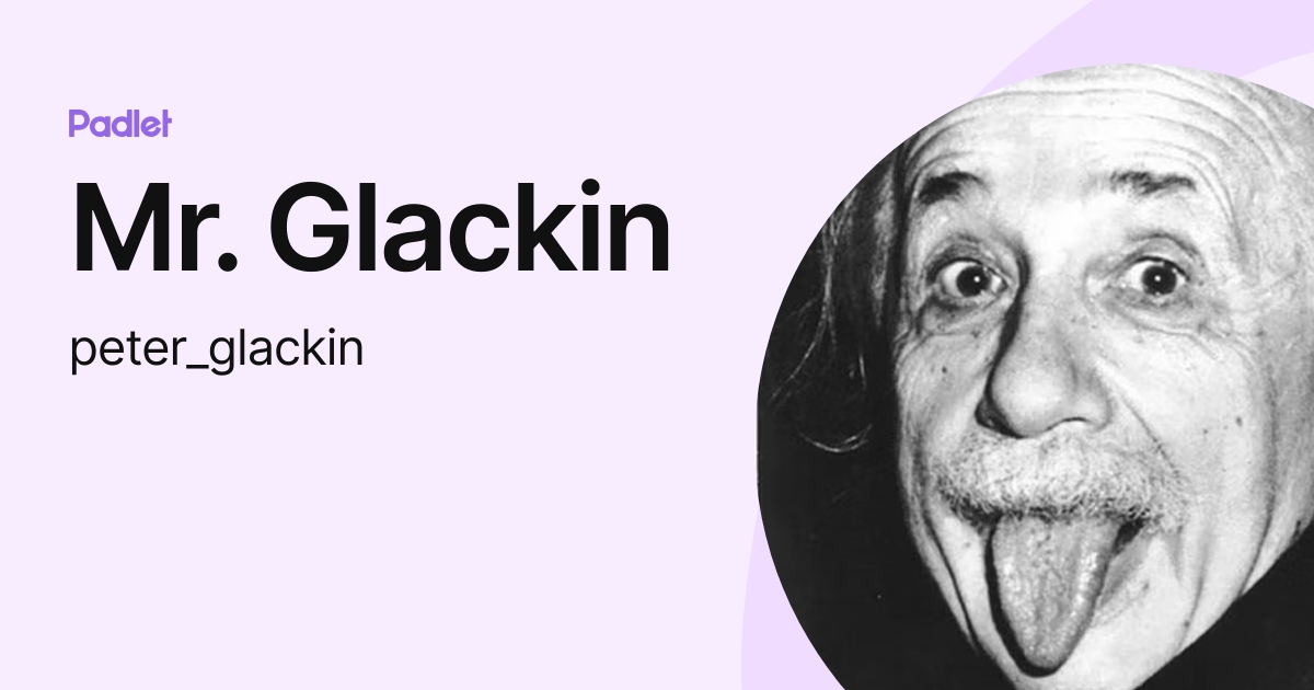 Mr. Glackin (peter_glackin) profile | Padlet