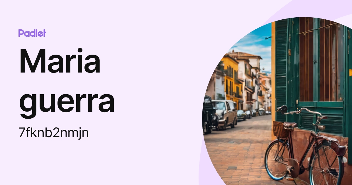 Maria guerra (7fknb2nmjn) profile | Padlet