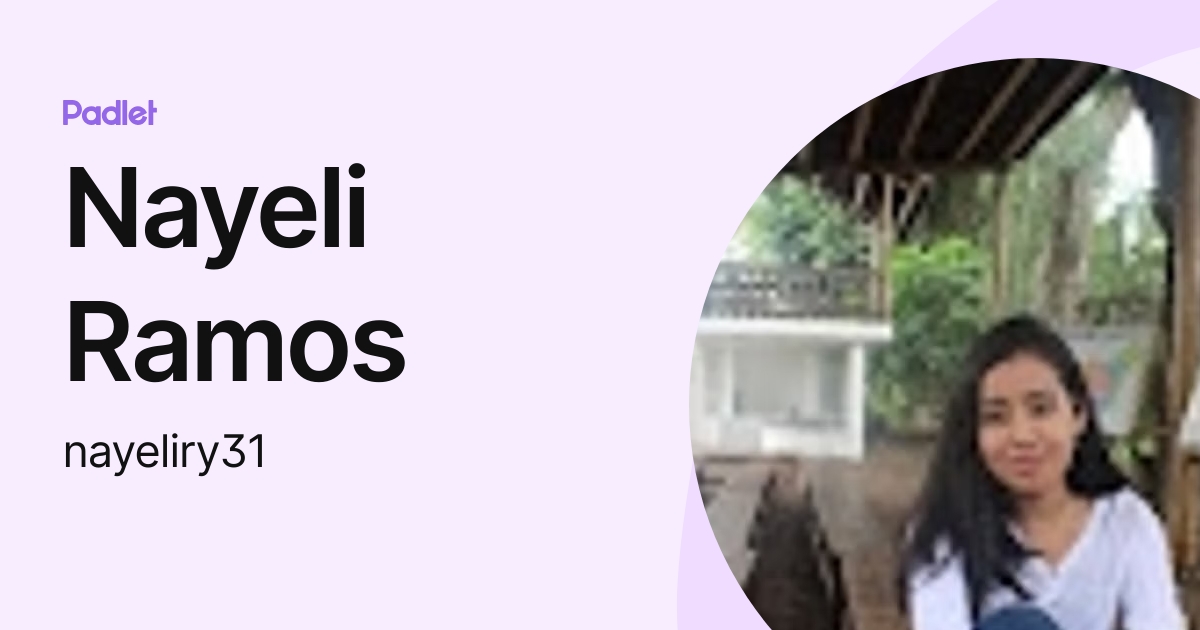 Nayeli Ramos (nayeliry31) profile | Padlet