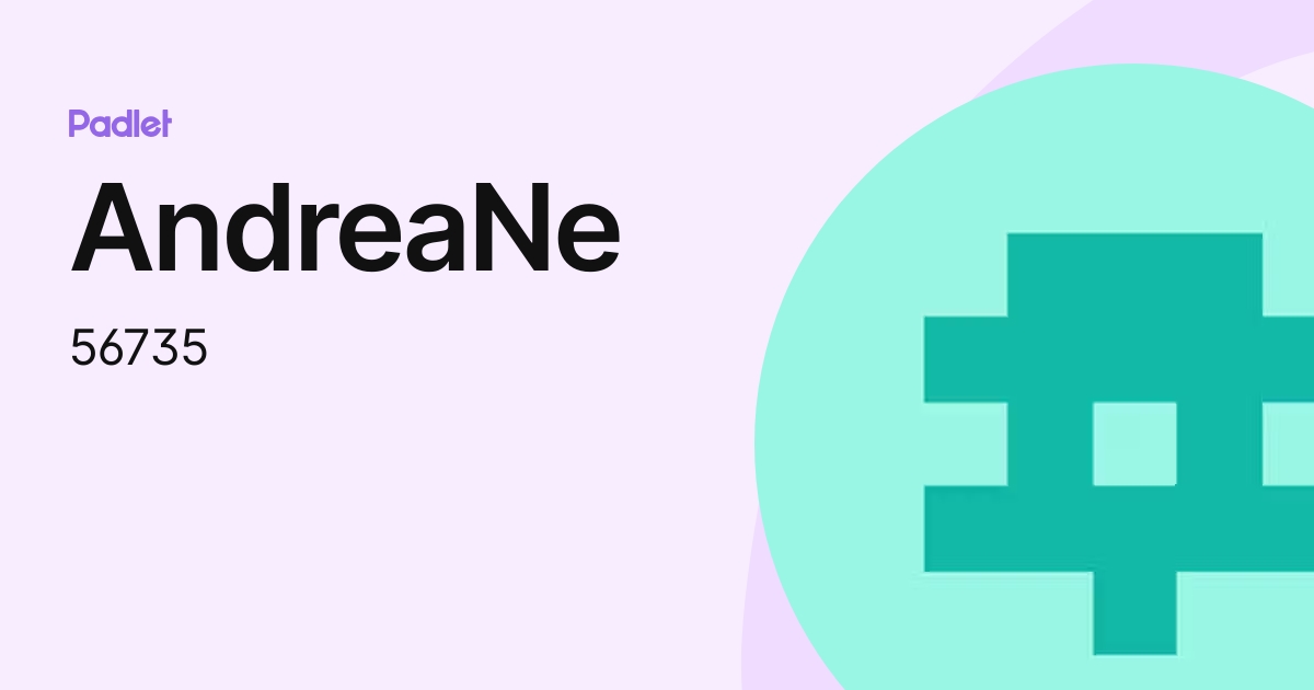 AndreaNe (56735) profile | Padlet
