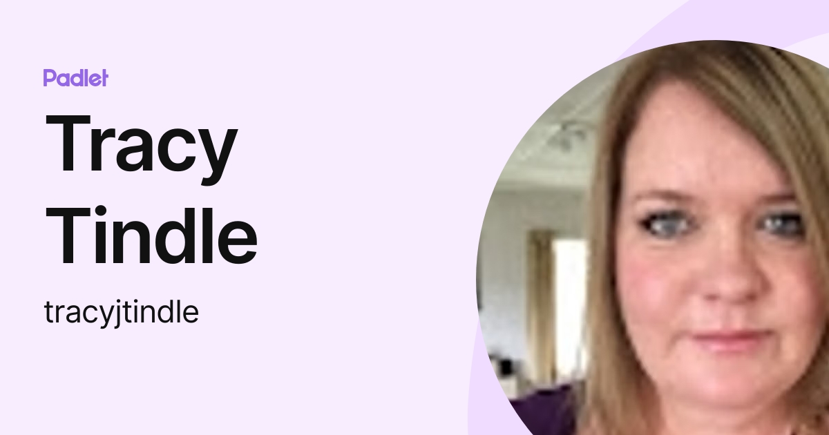 Tracy Tindle (tracyjtindle) profile | Padlet