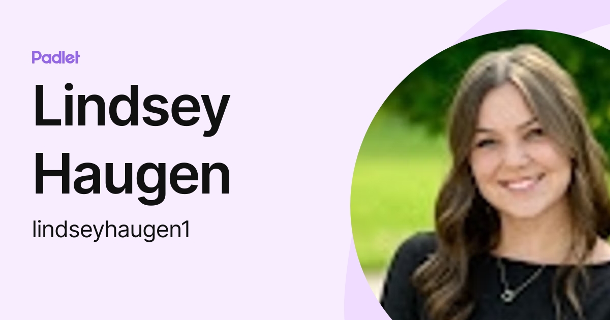 Lindsey Haugen (lindseyhaugen1) profile | Padlet