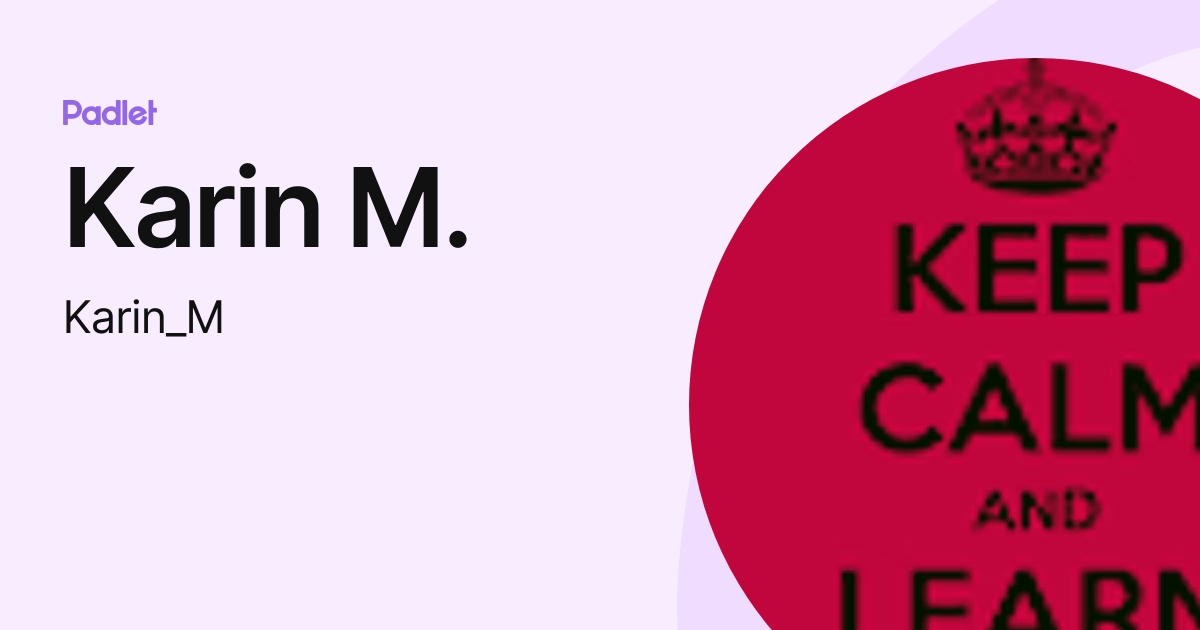 Karin M. (Karin_M) profile | Padlet