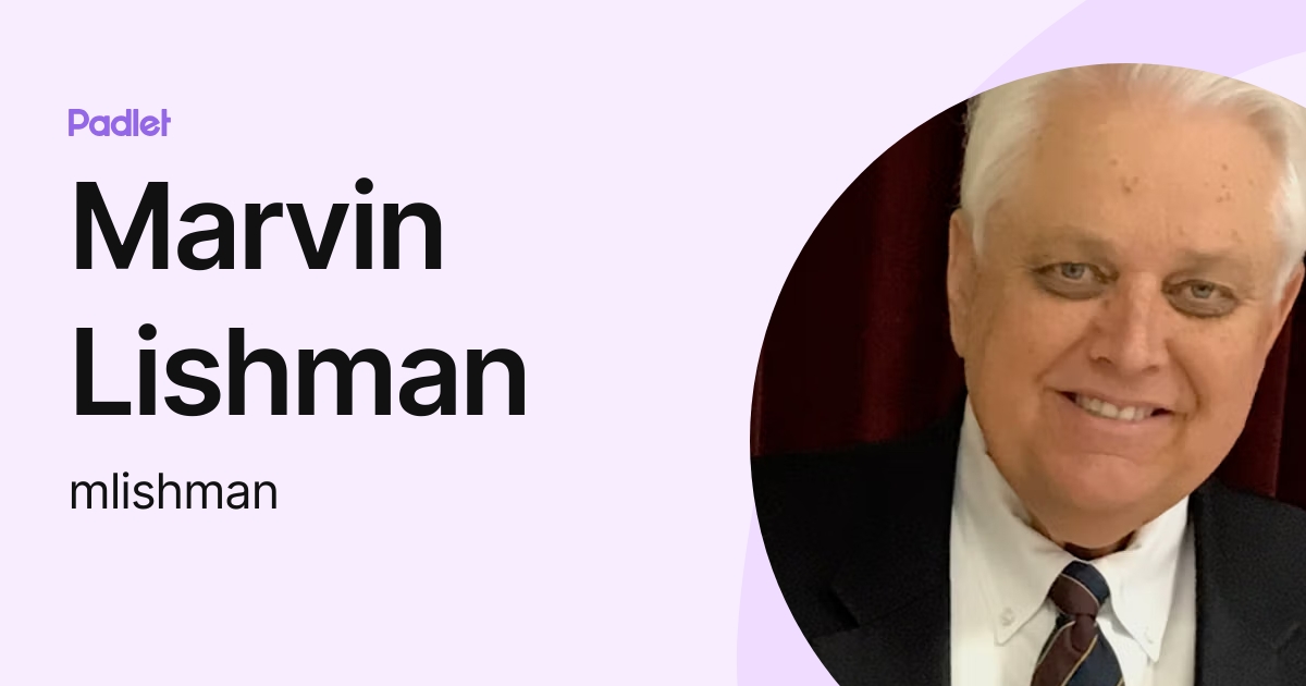 Marvin Lishman (mlishman) profile | Padlet