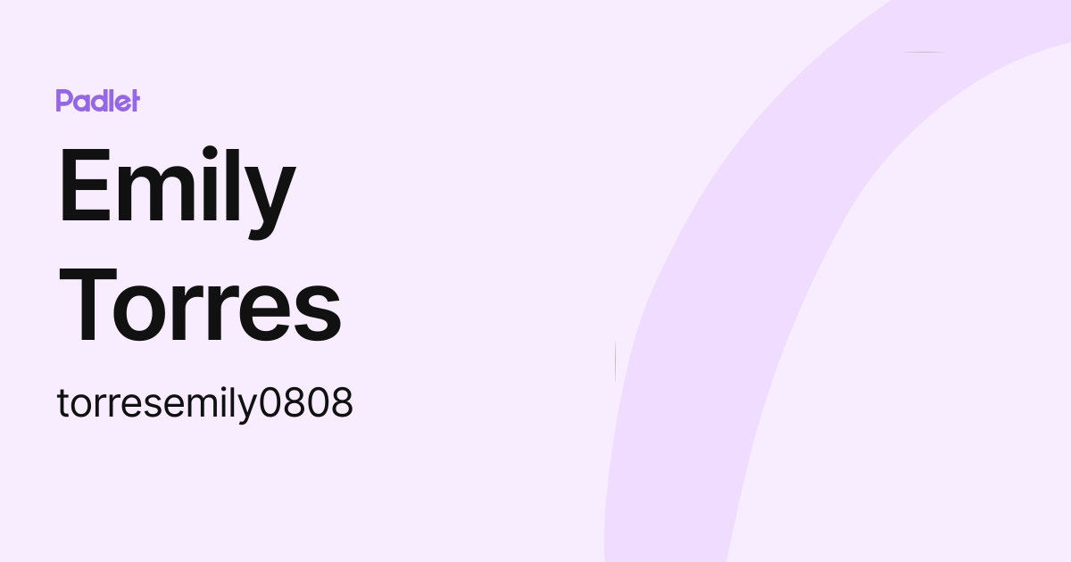 Emily Torres (torresemily0808) profile | Padlet