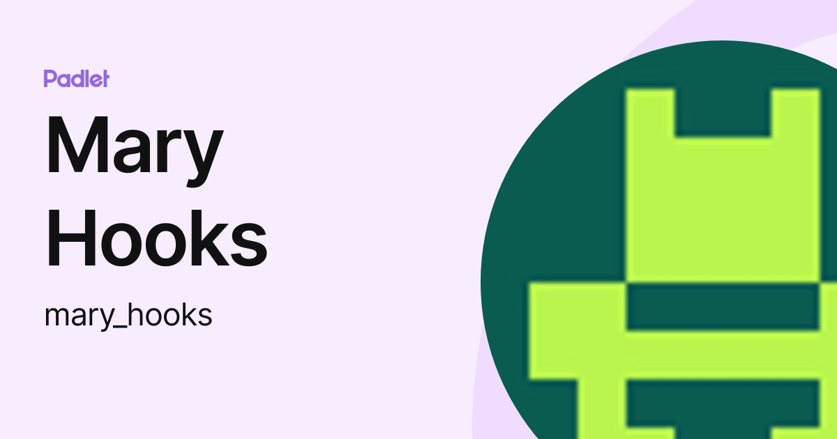 Mary Hooks (mary_hooks) profile | Padlet