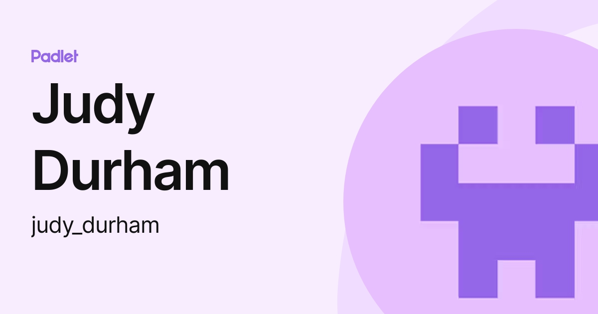 Judy Durham (judy_durham) profile | Padlet