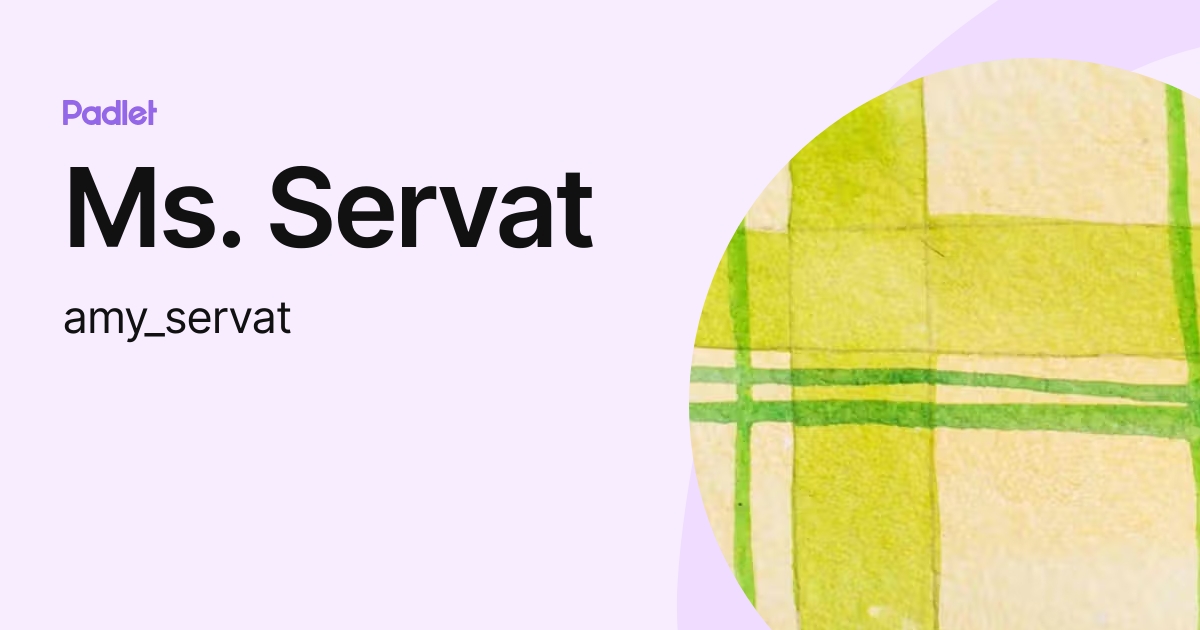 Ms. Servat (amy_servat) profile | Padlet