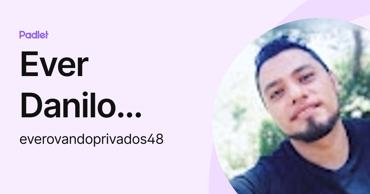 Ever Danilo Figueroa Ovando (everovandoprivados48) profile | Padlet