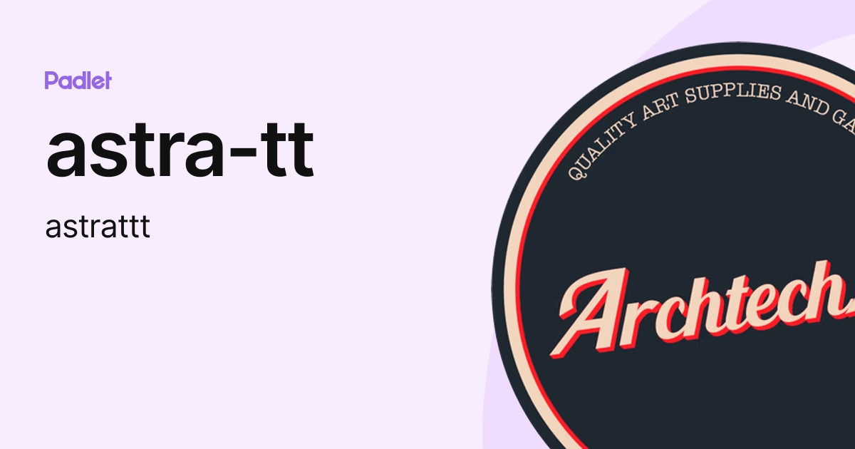 astra-tt (astrattt) profile | Padlet
