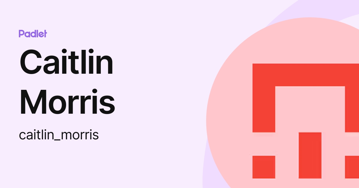 Caitlin Morris (caitlin_morris) profile | Padlet