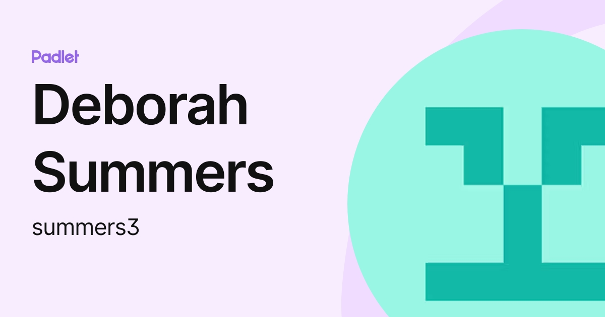 Deborah Summers (summers3) profile | Padlet