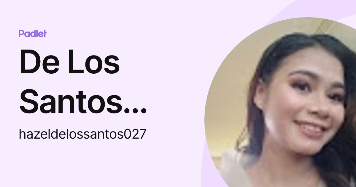 De Los Santos Hazel (hazeldelossantos027) profile | Padlet