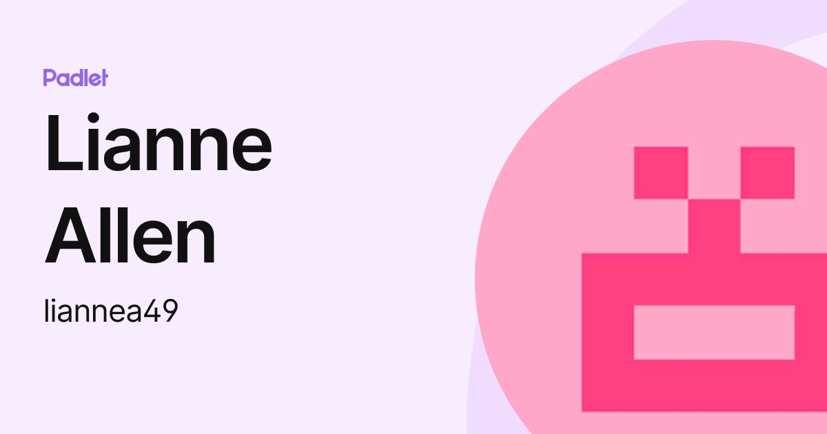 Lianne Allen (liannea49) profile | Padlet