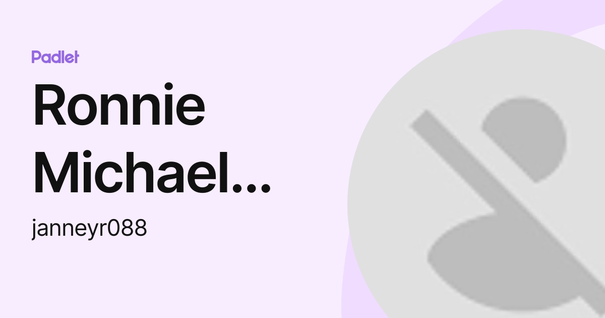 Ronnie Michael Janney (janneyr088) profile | Padlet
