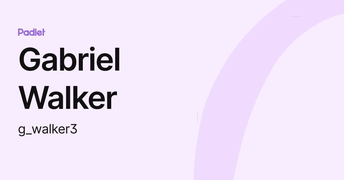 Gabriel Walker (g_walker3) profile | Padlet