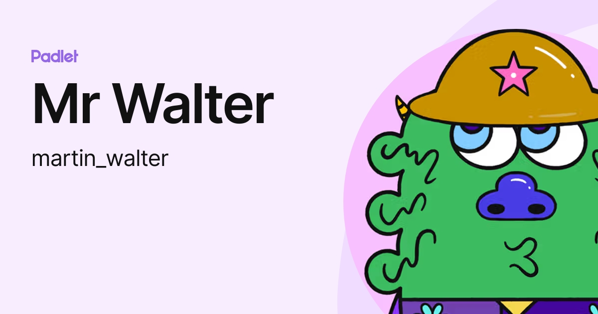 Mr Walter (martin_walter) profile | Padlet