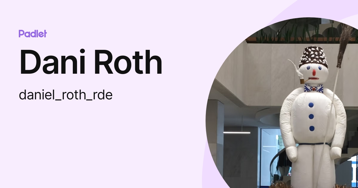 Dani Roth (daniel_roth_rde) profile | Padlet
