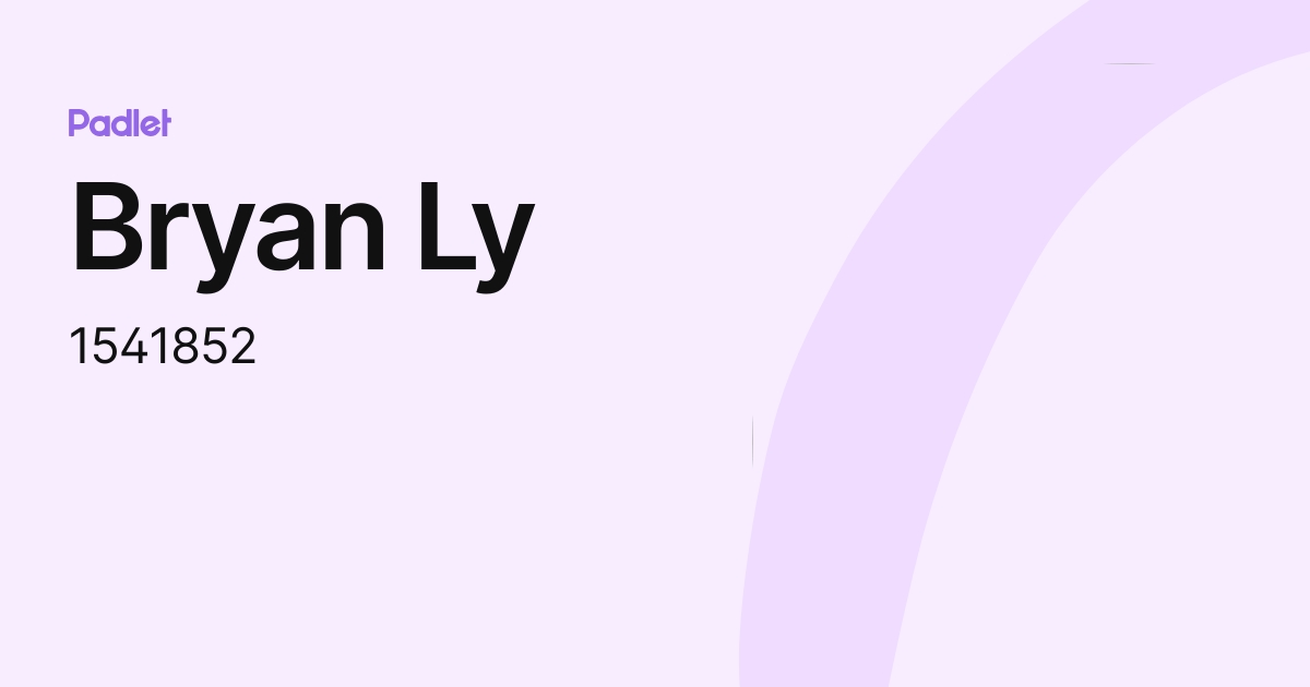 Bryan Ly (1541852) profile | Padlet
