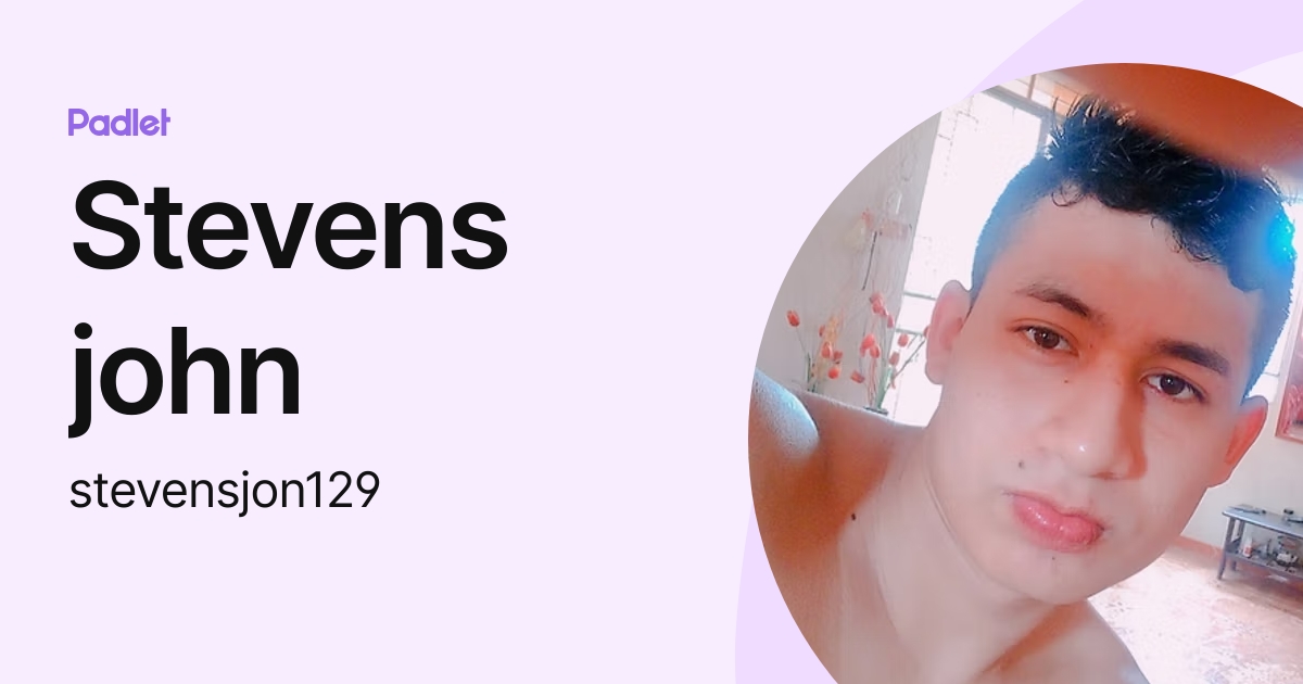 Stevens john (stevensjon129) profile | Padlet