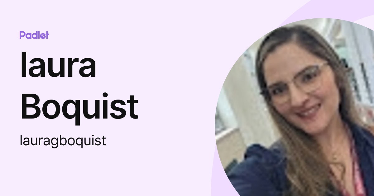 laura Boquist (lauragboquist) profile | Padlet